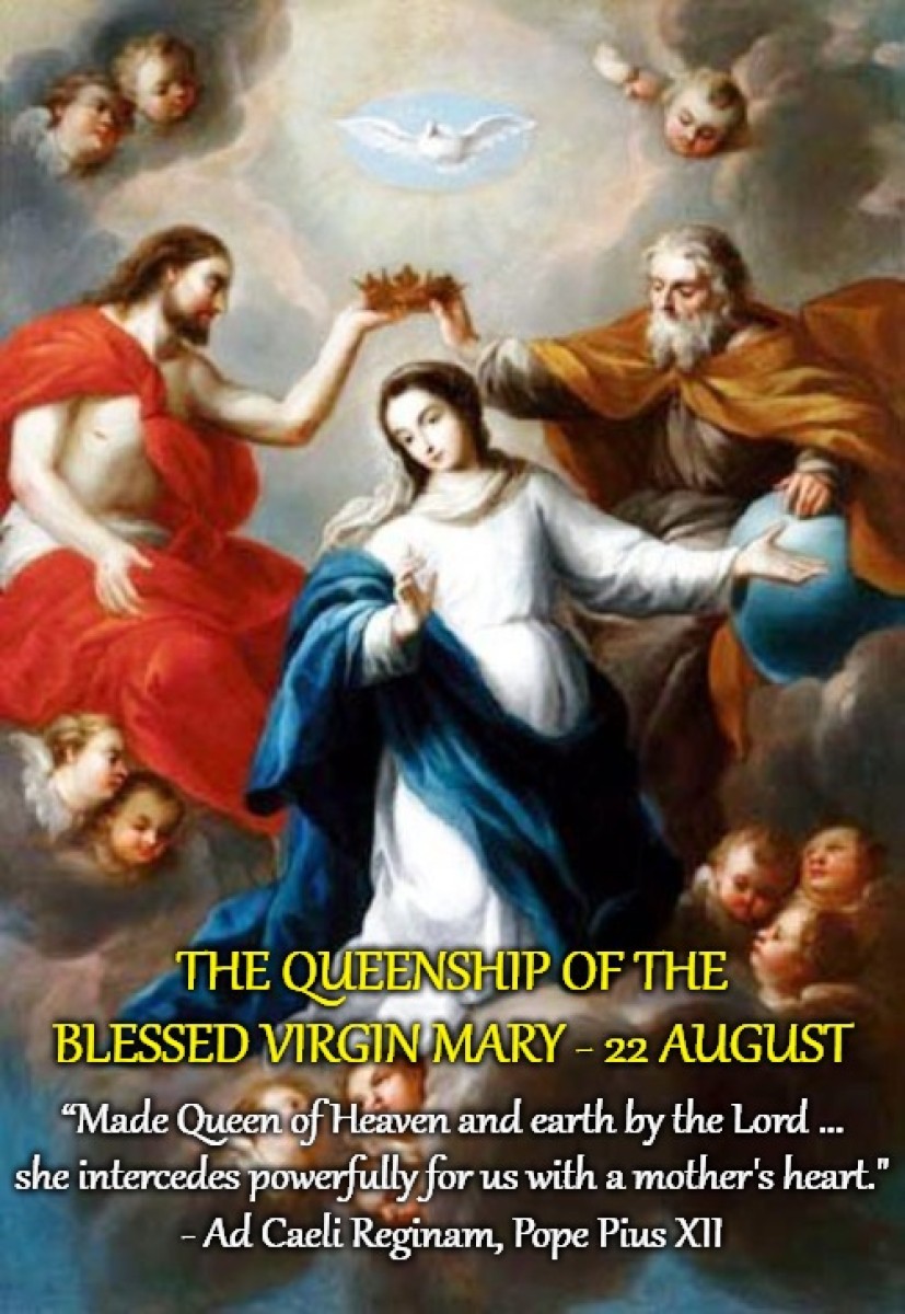 Memorial of the Queenship of the Blessed Virgin Mary - 22 August