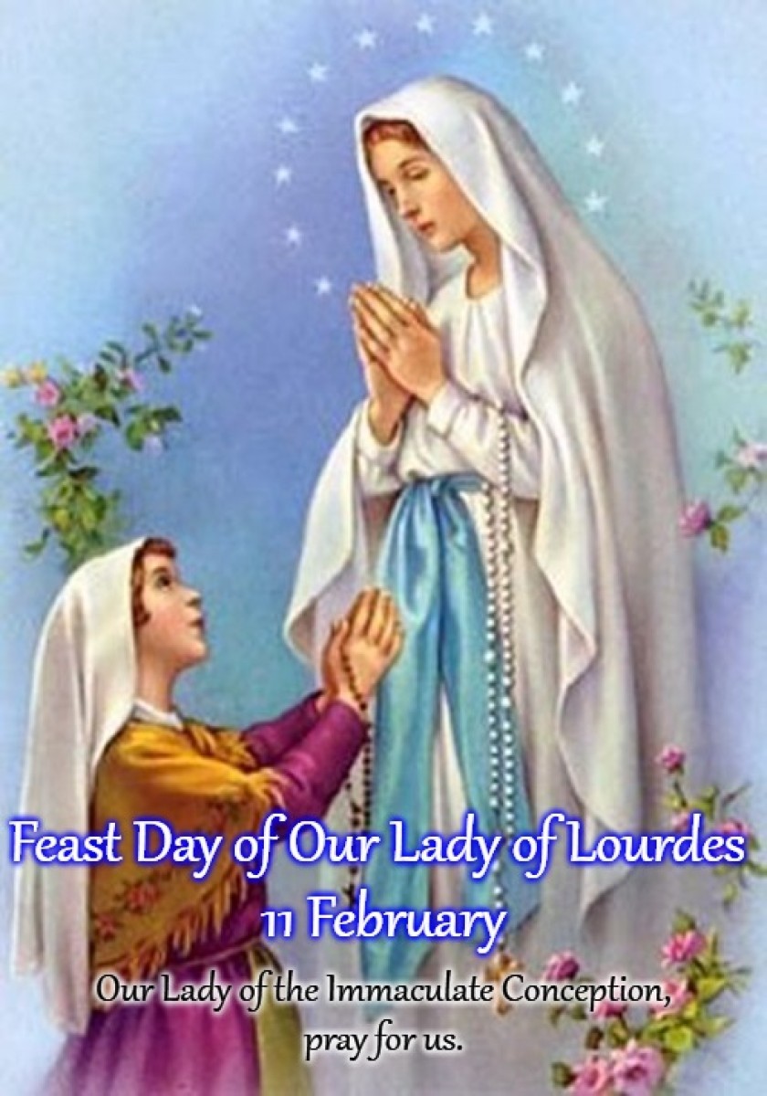 World Day of Prayer for the Sick, the Feast Day of Our Lady of Lourdes ...