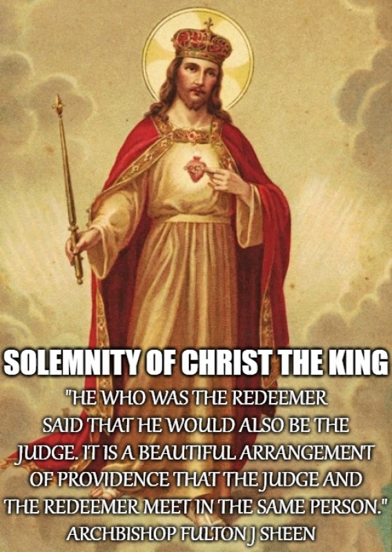 Solemnity of Our Lord Jesus Christ, King of the Universe - 26 November